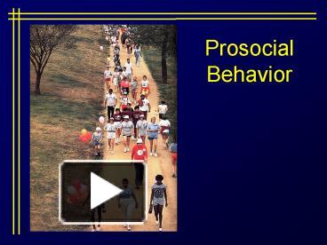 PPT – Prosocial Behavior PowerPoint presentation | free to view - id ...