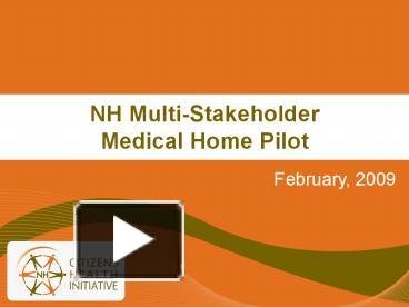NH MultiStakeholder Medical Home Pilot presentation | free to view
