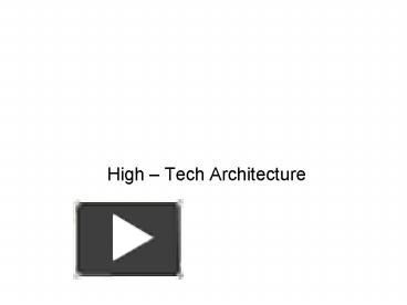 High Tech Architecture presentation | free to view