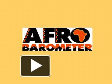 PPT – Afrobarometer, Where is Africa Going And How Does Namibia Fit In ...