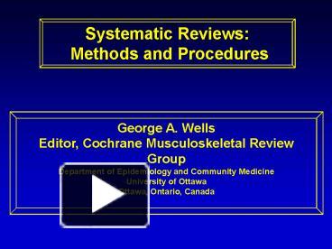 Systematic Reviews: presentation | free to view