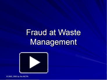 Fraud at Waste Management presentation | free to view
