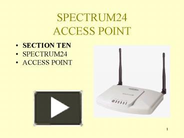 PPT – SPECTRUM24 ACCESS POINT PowerPoint presentation | free to view ...