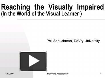 PPT – Reaching the Visually Impaired In the World of the Visual Learner ...