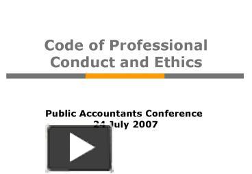 Code of Professional Conduct and Ethics presentation | free to view