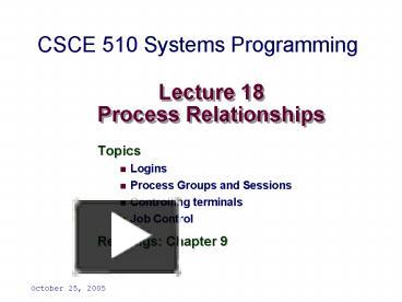 Lecture 18 Process Relationships presentation | free to view