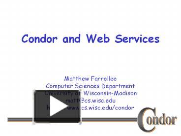 PPT – Condor and Web Services PowerPoint presentation | free to ...