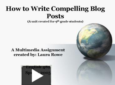 How to Write Compelling Blog Posts A unit created for 9th grade ...