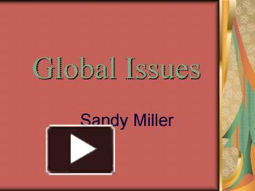 PPT – Global Issues PowerPoint presentation | free to view - id: 146935 ...