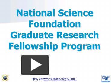 National Science Foundation Graduate Research Fellowship Program ...