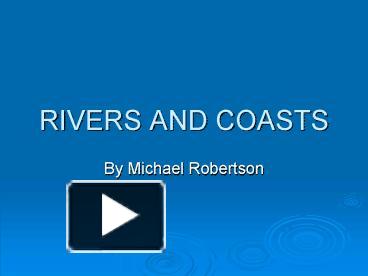 PPT – RIVERS AND COASTS PowerPoint presentation | free to view - id ...