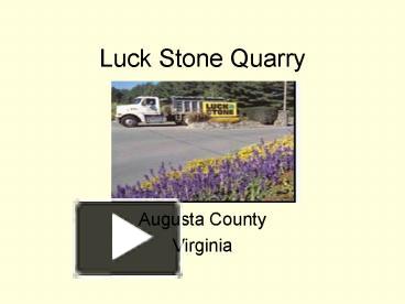 Luck Stone Quarry presentation | free to view