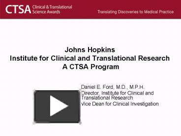 Johns Hopkins Institute for Clinical and Translational Research A CTSA ...
