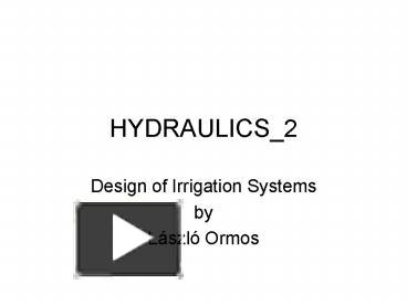 PPT – HYDRAULICS_2 PowerPoint presentation | free to download - id ...