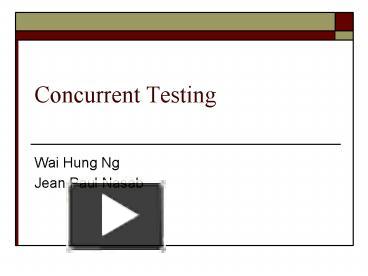 PPT – Concurrent Testing PowerPoint presentation | free to view - id ...