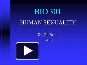 PPT – BIO 301 PowerPoint presentation | free to view - id: 14756-YzE3Z
