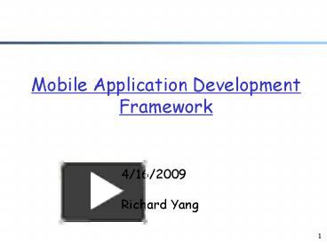Mobile Application Development Framework presentation | free to view