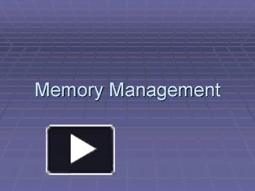PPT – Memory Management PowerPoint presentation | free to view - id ...