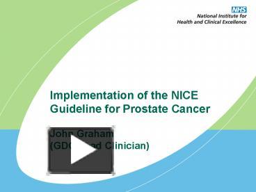 PPT – Implementation of the NICE Guideline for Prostate Cancer John ...