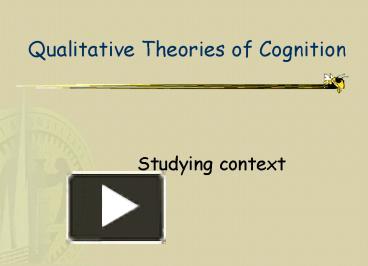 PPT – Qualitative Theories of Cognition PowerPoint presentation | free ...