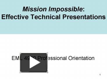 Mission Impossible: Effective Technical Presentations presentation ...