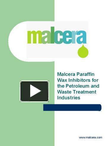 Malcera Paraffin Wax Inhibitors for the Petroleum and Waste Treatment ...