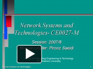 Network Systems and Technologies CE0027M presentation | free to view