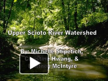 PPT – Upper Scioto River Watershed PowerPoint presentation | free to ...