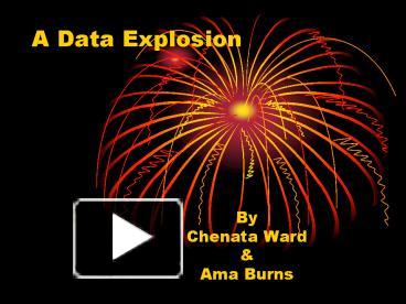 A Data Explosion presentation | free to view
