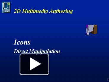 PPT – 2D Multimedia Authoring PowerPoint presentation | free to view ...