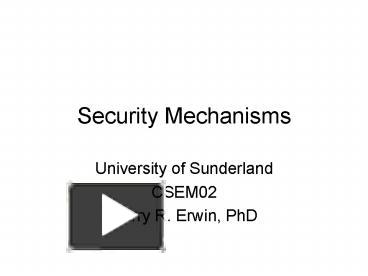 PPT – Security Mechanisms PowerPoint presentation | free to view - id ...