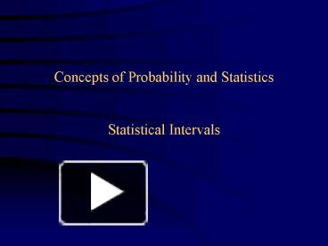PPT – Concepts of Probability and Statistics Statistical Intervals ...