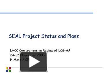 PPT – SEAL Project Status and Plans PowerPoint presentation | free to ...
