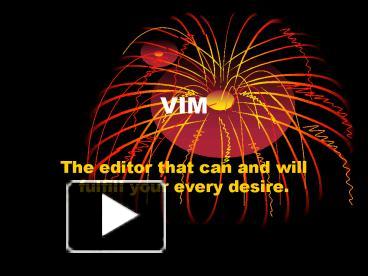 PPT – VIM PowerPoint presentation | free to view - id: 148bcd-OGRmY