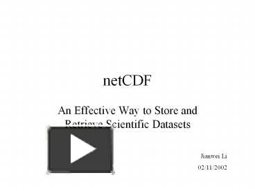 PPT – netCDF PowerPoint presentation | free to download - id: 148bf0-ZTFlN