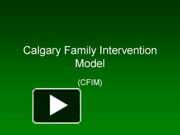 Calgary Family Intervention Model presentation | free to view