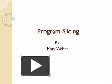 Program Slicing presentation | free to view