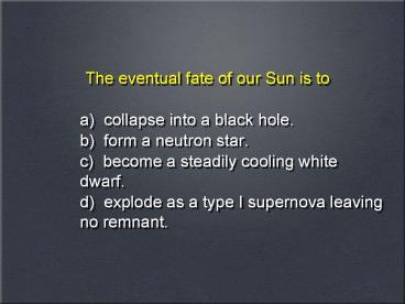 PPT – The eventual fate of our Sun is to PowerPoint presentation | free ...