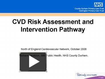 CVD Risk Assessment and Intervention Pathway presentation | free to view