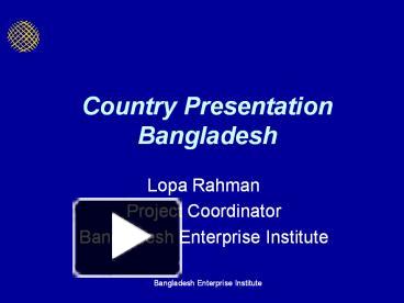 Country Presentation Bangladesh presentation | free to view