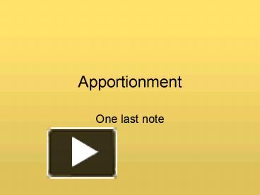 PPT – Apportionment PowerPoint presentation | free to view - id: 1493fc ...
