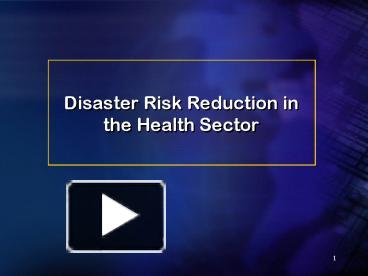 PPT – Disaster Risk Reduction in the Health Sector PowerPoint ...