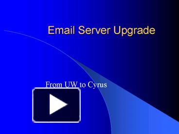 PPT – Email Server Upgrade PowerPoint presentation | free to download ...