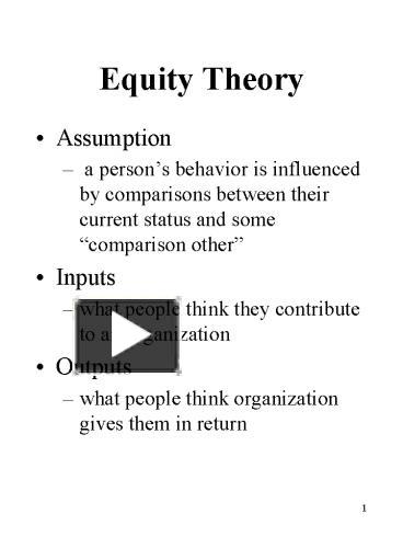 PPT – Equity Theory PowerPoint presentation | free to view - id: 149758 ...