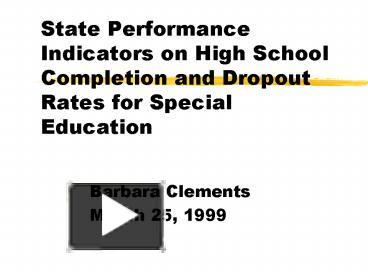 PPT – State Performance Indicators on High School Completion and ...