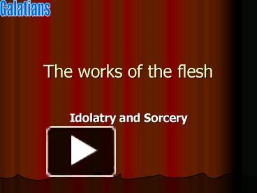 The works of the flesh presentation | free to view