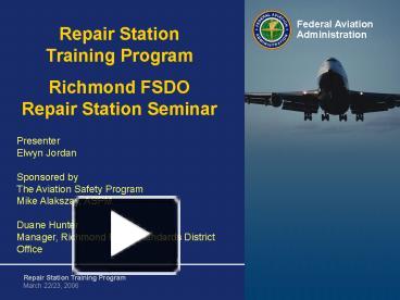 Repair Station Training Program Richmond FSDO Repair Station Seminar ...