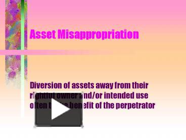 Asset Misappropriation presentation | free to view