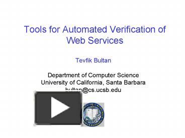 PPT – Tools for Automated Verification of Web Services PowerPoint ...