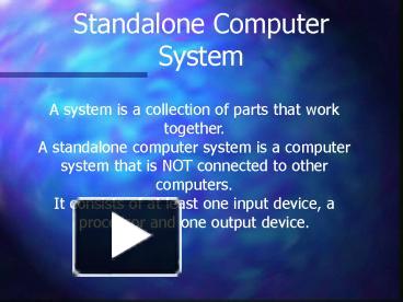 Standalone Computer System presentation | free to view